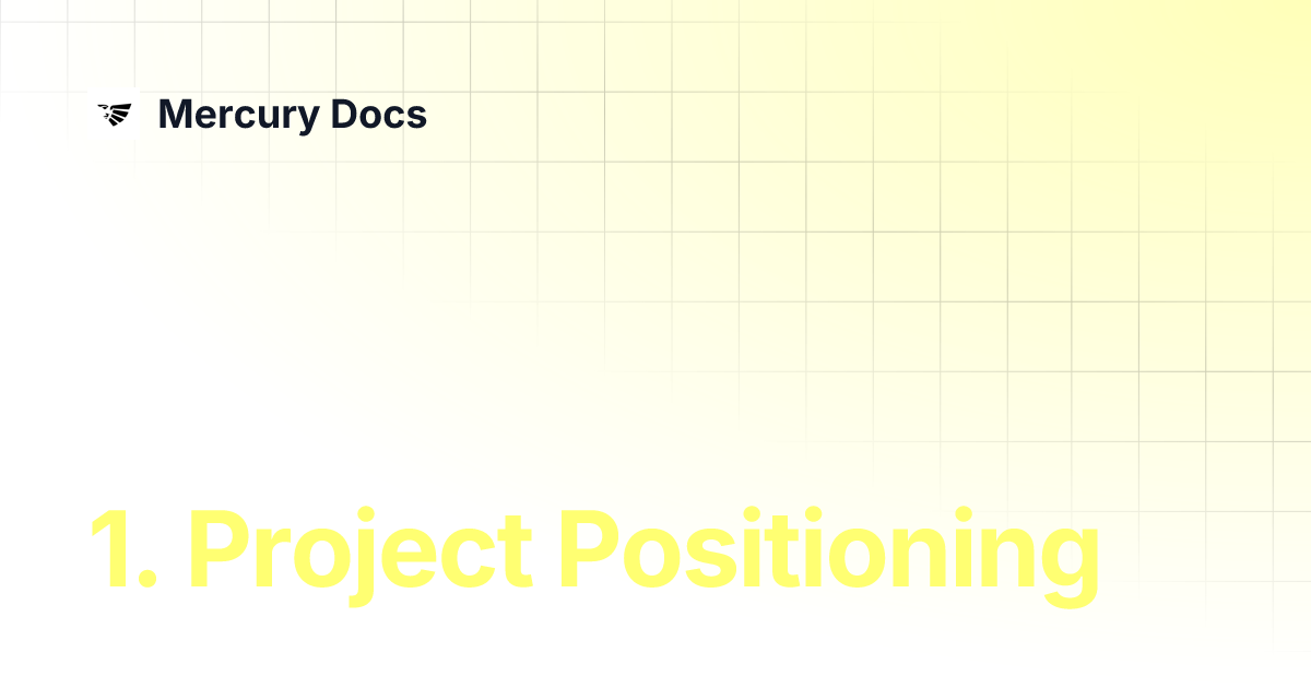1. Project Positioning | Mercury Docs